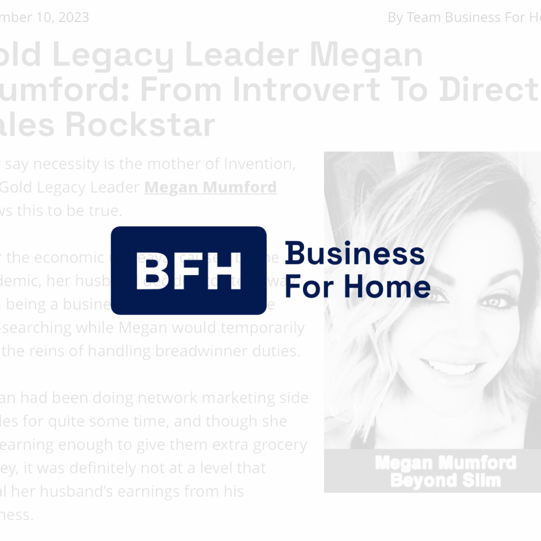 Beyond Slim Gold Legacy Leader Megan Mumford: From Introvert To Direct ...