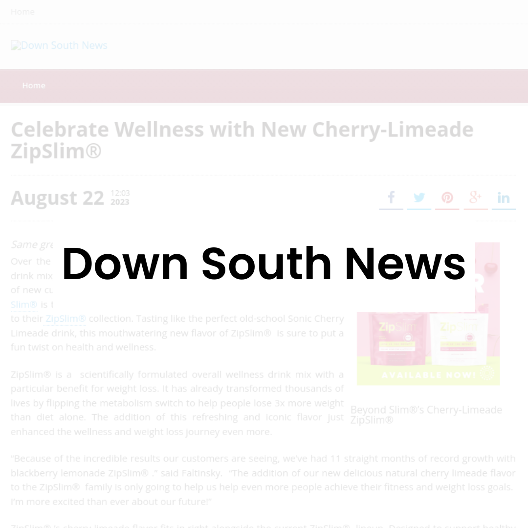 Cherry Limeade ZipSlim® Featured in Down South News: A Refreshing Way ...